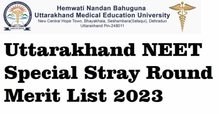 Top 22 Uttarakhand NEET Special Stray Round Merit List 2023 - MBBS Counselling